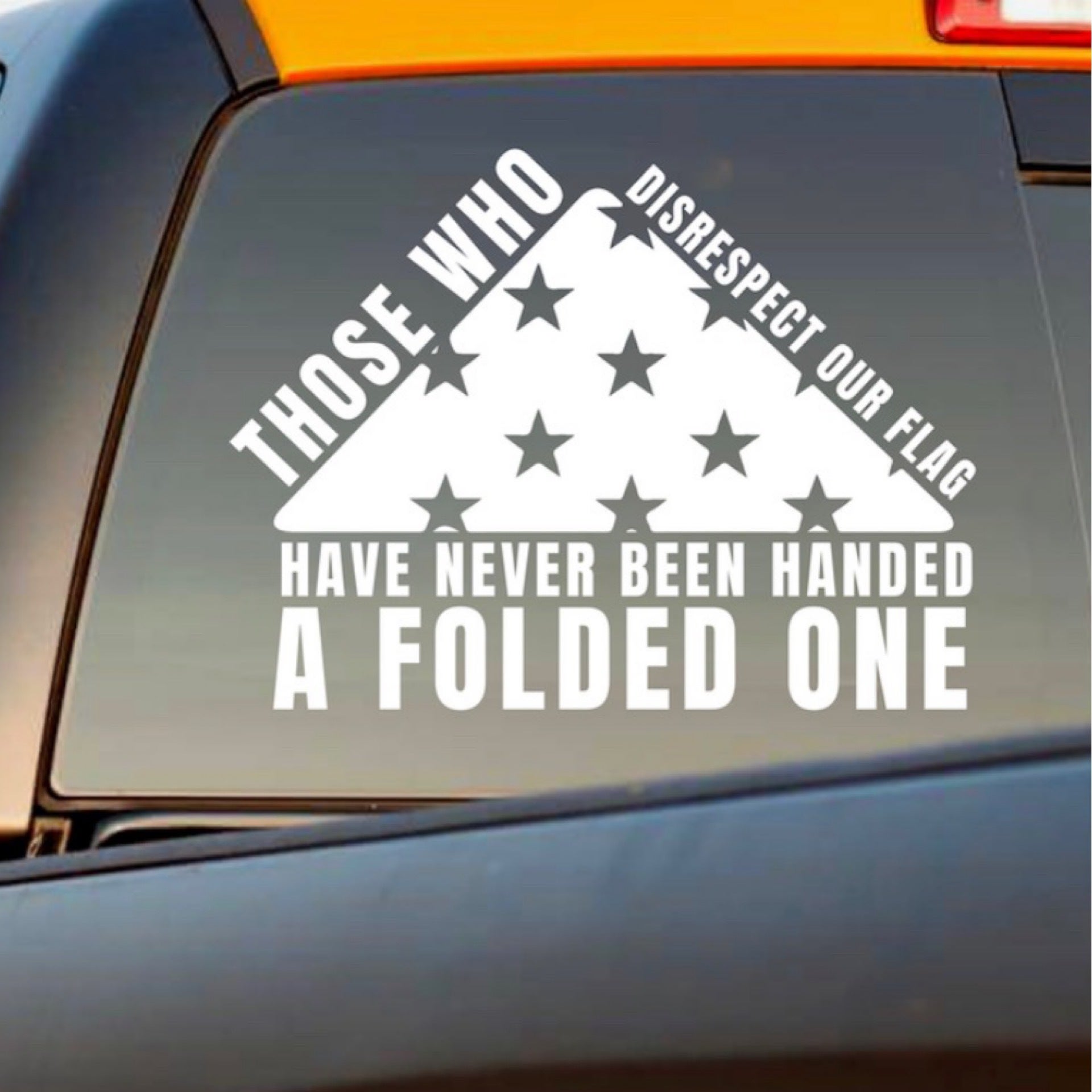 Those Who Disrespect Our Flag 15” window decal | Red White Buffalo